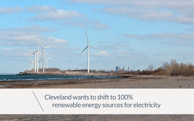 Cleveland wants to shift to 100% renewable energy sources for electricity