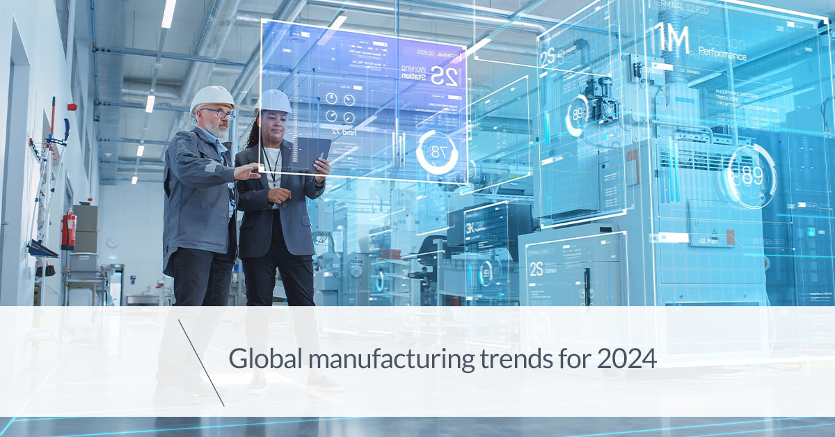 Global manufacturing trends for 2024