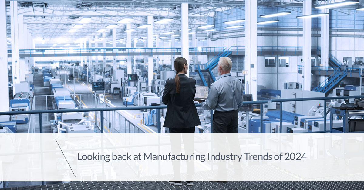 Looking back at Manufacturing Industry Trends of 2024